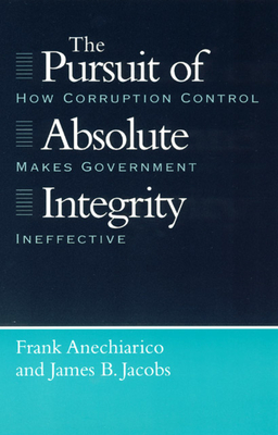 The Pursuit of Absolute Integrity: How Corruption Control Makes ...