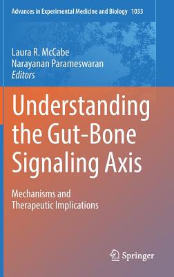 Understanding the Gut-Bone Signaling Axis: Mechanisms and Therapeutic ...
