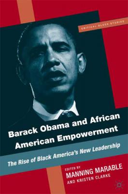 Barack Obama and African American Empowerment: The Rise of Black ...