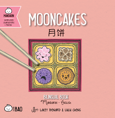 Mooncakes - Simplified: A Bilingual Book in English and Mandarin with ...