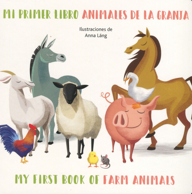 Farm Animals/Animales de la Granja (My First Book of Animals Bilingual ...