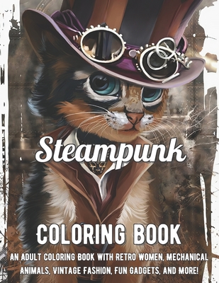 Steampunk Coloring Book: An Adult Coloring Book with Retro Women ...