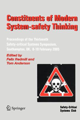 Constituents of Modern System-Safety Thinking: Proceedings of the ...