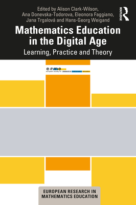Mathematics Education in the Digital Age: Learning, Practice and Theory ...