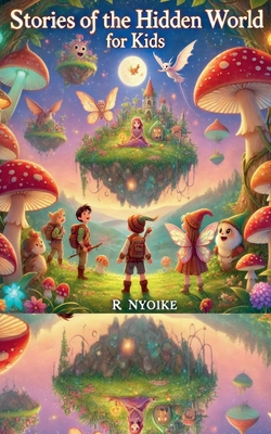 Stories of The Hidden World for Kids (Paperback) | Harvard Book Store