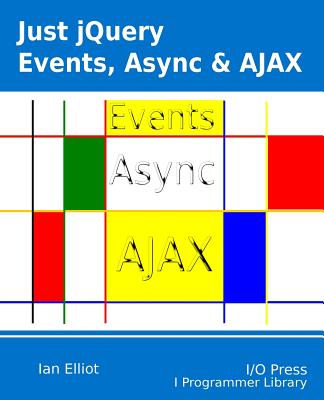 Just jQuery: Events, Async & Ajax | Hooked