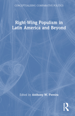 Right-Wing Populism in Latin America and Beyond (Conceptualising ...