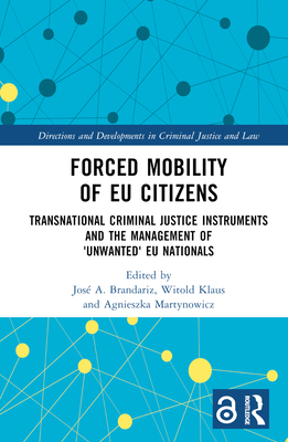 Forced Mobility of EU Citizens: Transnational Criminal Justice Instruments and the Management of ...