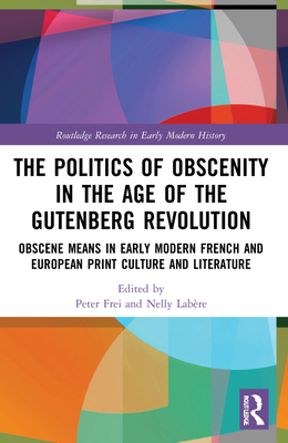 The Politics of Obscenity in the Age of the Gutenberg Revolution ...