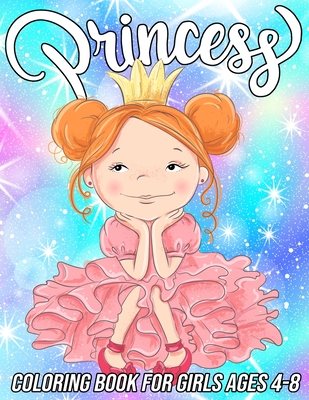 Princess Coloring Book for Girls Ages 4-8: Fun, Cute and Unique ...