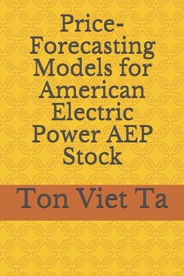 Price-Forecasting Models for American Electric Power AEP Stock | Hooked