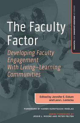 The Faculty Factor: Developing Faculty Engagement with Living Learning Communities (Paperback ...