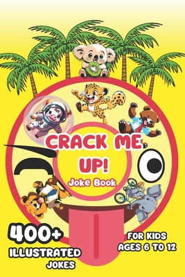 Crack Me Up - Funny Joke Book For Kids: 400+ Hilarious Tongue Twisters ...