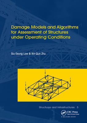 Damage Models and Algorithms for Assessment of Structures Under ...