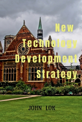 New Technology Development Strategy (Paperback) | An Unlikely Story ...