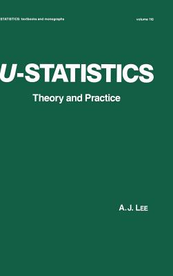 U-Statistics: Theory and Practice (Statistics: A Textbooks and ...
