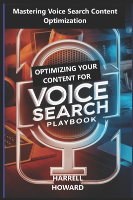 Optimizing Your Content for Voice Search Playbook: Mastering Voice Search Content Optimization ...
