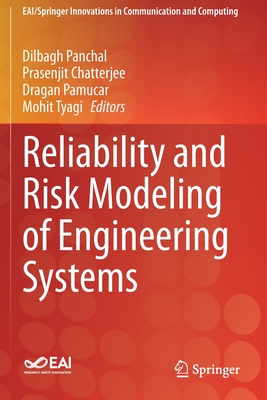 Reliability and Risk Modeling of Engineering Systems (Eai/Springer Innovations in Communication ...