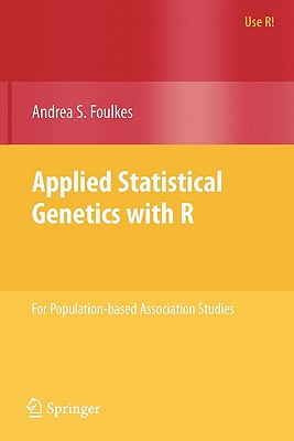 Applied Statistical Genetics with R: For Population-Based Association ...
