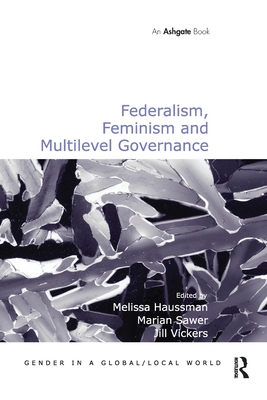 Federalism, Feminism and Multilevel Governance (Gender in a Global ...