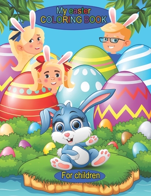 My easter COLORING BOOK for children: Beautiful Easter motifs with ...