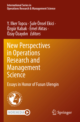 New Perspectives in Operations Research and Management Science: Essays ...