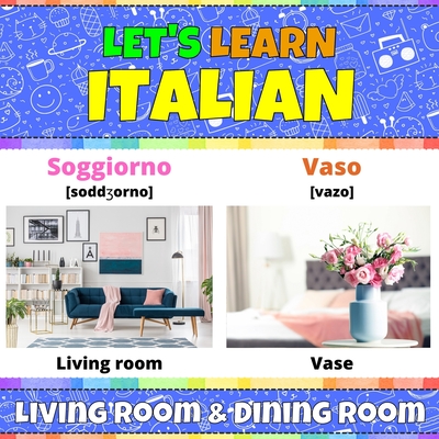 Let's Learn Italian: Living Room & Dining Room: Italian Picture Book ...
