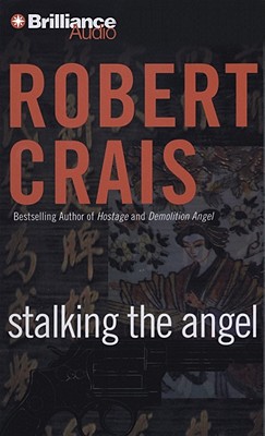 Stalking the Angel (Elvis Cole and Joe Pike Novel #2) (Abridged ...