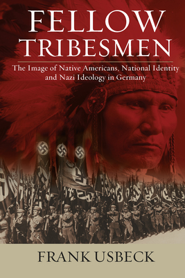 Fellow Tribesmen: The Image of Native Americans, National Ientity, and ...