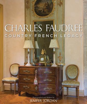 Charles Faudree Country French Living Be Fabrics: Charles Faudree On