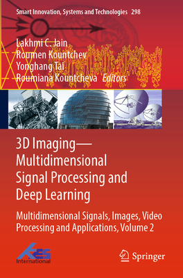 3D Imaging--Multidimensional Signal Processing and Deep Learning: Multidimensional Signals ...