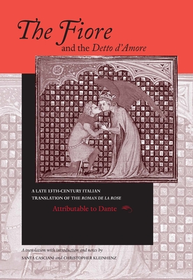 The Fiore and the Detto d'Amore: A Late-Thirteenth-Century Italian ...