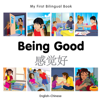My First Bilingual Book–Being Good (English–Chinese) (Board book ...