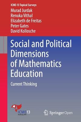 Social and Political Dimensions of Mathematics Education: Current ...
