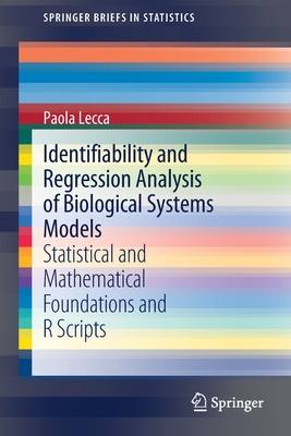 Identifiability and Regression Analysis of Biological Systems Models: Statistical and ...
