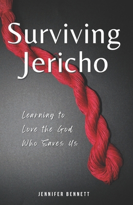 Surviving Jericho: Learning To Love the God Who Saves Us (Paperback ...