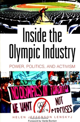 Inside the Olympic Industry: Power, Politics, and Activism (Suny Sport ...