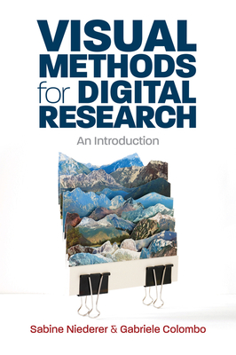 Visual Methods for Digital Research: An Introduction | mitpressbookstore