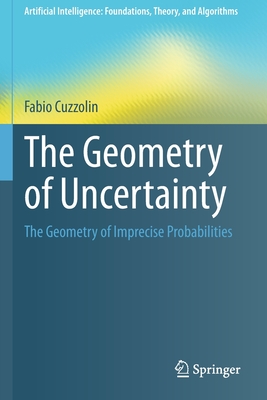 The Geometry of Uncertainty: The Geometry of Imprecise Probabilities ...