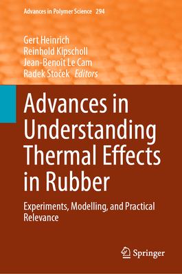 Advances in Understanding Thermal Effects in Rubber: Experiments, Modelling, and Practical ...