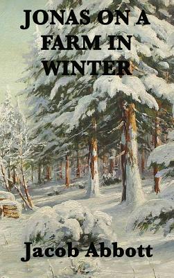 Jonas on a Farm in Winter (Hardcover) | Boulder Book Store