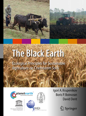 The Black Earth: Ecological Principles for Sustainable Agriculture on ...