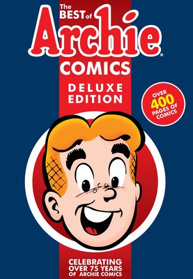 The Best of Archie Comics Book 1 Deluxe Edition (Best of Archie Deluxe ...