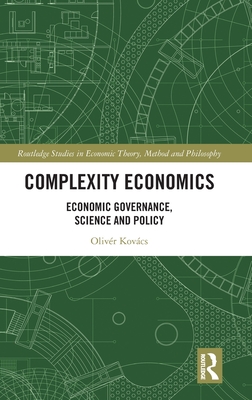 Complexity Economics: Economic Governance, Science and Policy ...