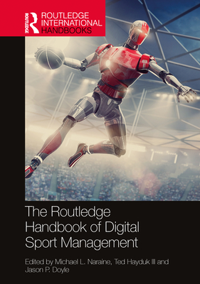 The Routledge Handbook of Digital Sport Management (Routledge International Handbooks ...