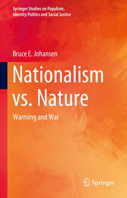 Nationalism vs. Nature: Warming and War (Springer Studies on Populism ...