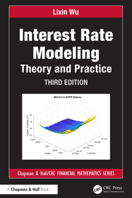 Interest Rate Modeling: Theory and Practice (Chapman and Hall/CRC ...