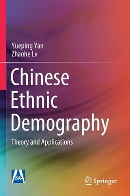 Chinese Ethnic Demography: Theory and Applications (Paperback ...