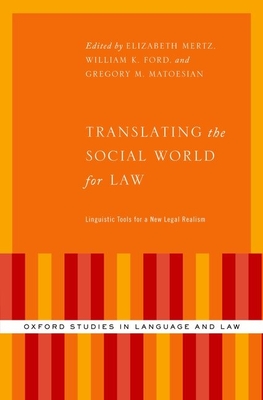 Translating the Social World for Law (Oxford Studies in Language and ...