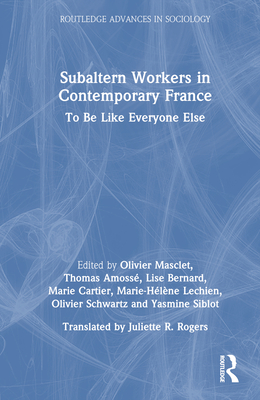 Subaltern Workers in Contemporary France: To Be Like Everyone Else ...